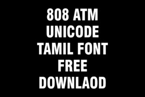 ATM Unicode Tamil Free Fonts Download Zip - Tamil Font Free Download